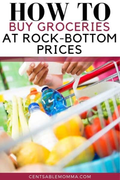How to Buy Groceries at Rock-bottom Prices - Centsable Momma