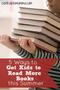 5 Ways to Get Kids to Read More Books This Summer - Centsable Momma