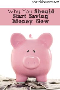 Why You Should Start Saving Money Now - Centsable Momma