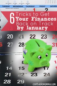 6 Tricks to Get Your Finances Back on Track by January - Centsable Momma