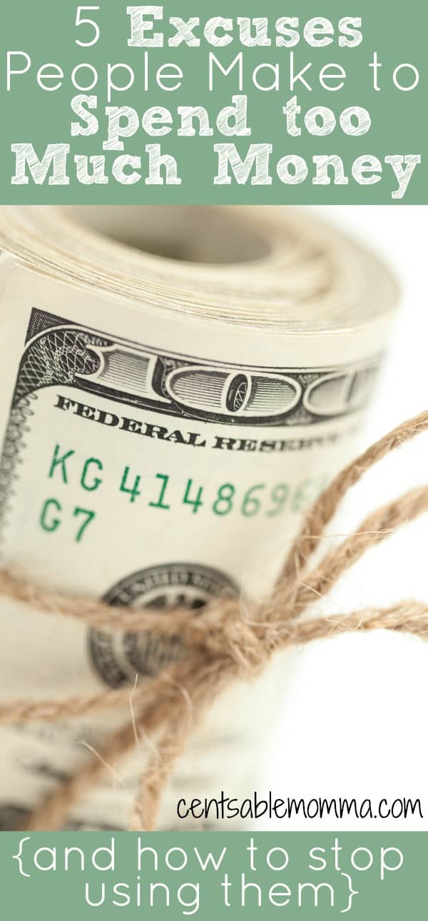 5 Excuses People Make to Spend Too Much Money {and How to Stop Using ...