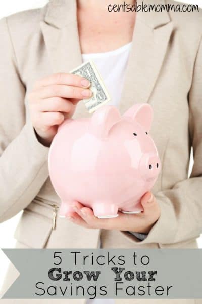 5 Tricks to Grow Your Savings Faster - Centsable Momma