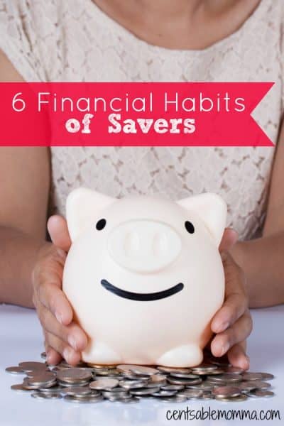 6 Financial Habits of Savers - Centsable Momma