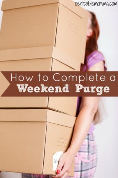 How to Complete a Weekend Purge - Centsable Momma