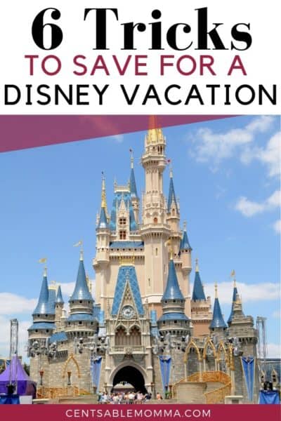 How to Save for a Disney Vacation - Centsable Momma