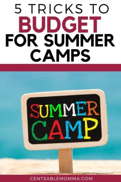 5 Tricks to Budget for Summer Camps - Centsable Momma