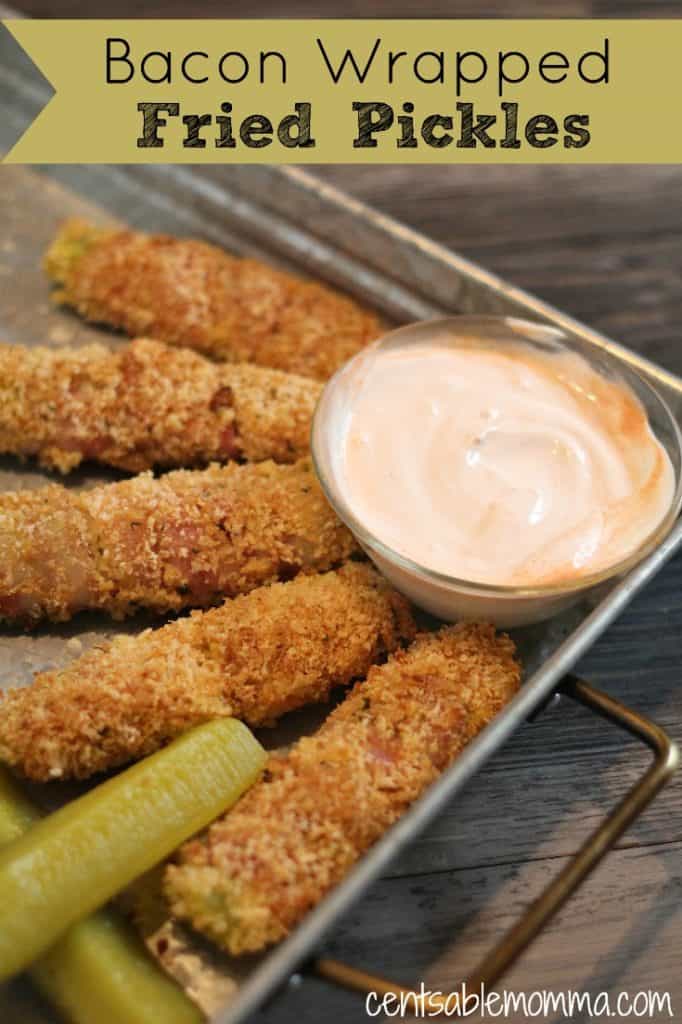 Bacon Wrapped Fried Pickles Recipe - Centsable Momma