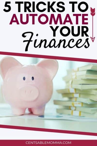 5 Tricks to Automate Your Finances - Centsable Momma