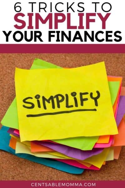 6 Tricks to Simplify Your Finances - Centsable Momma