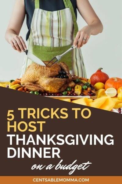 5 Tricks to Host Thanksgiving Dinner on a Budget - Centsable Momma