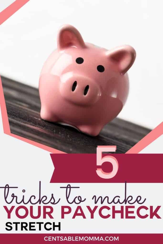 5 Tricks to Make Your Paycheck Stretch - Centsable Momma