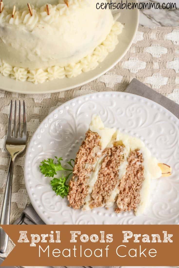 April Fools Day Prank: Meatloaf Cake Recipe - Centsable Momma