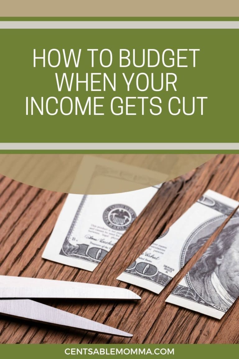 How to Budget When Your Income Gets Cut - Centsable Momma